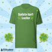 "Safety Isn't Lucky" T-shirt – OSHAcademy